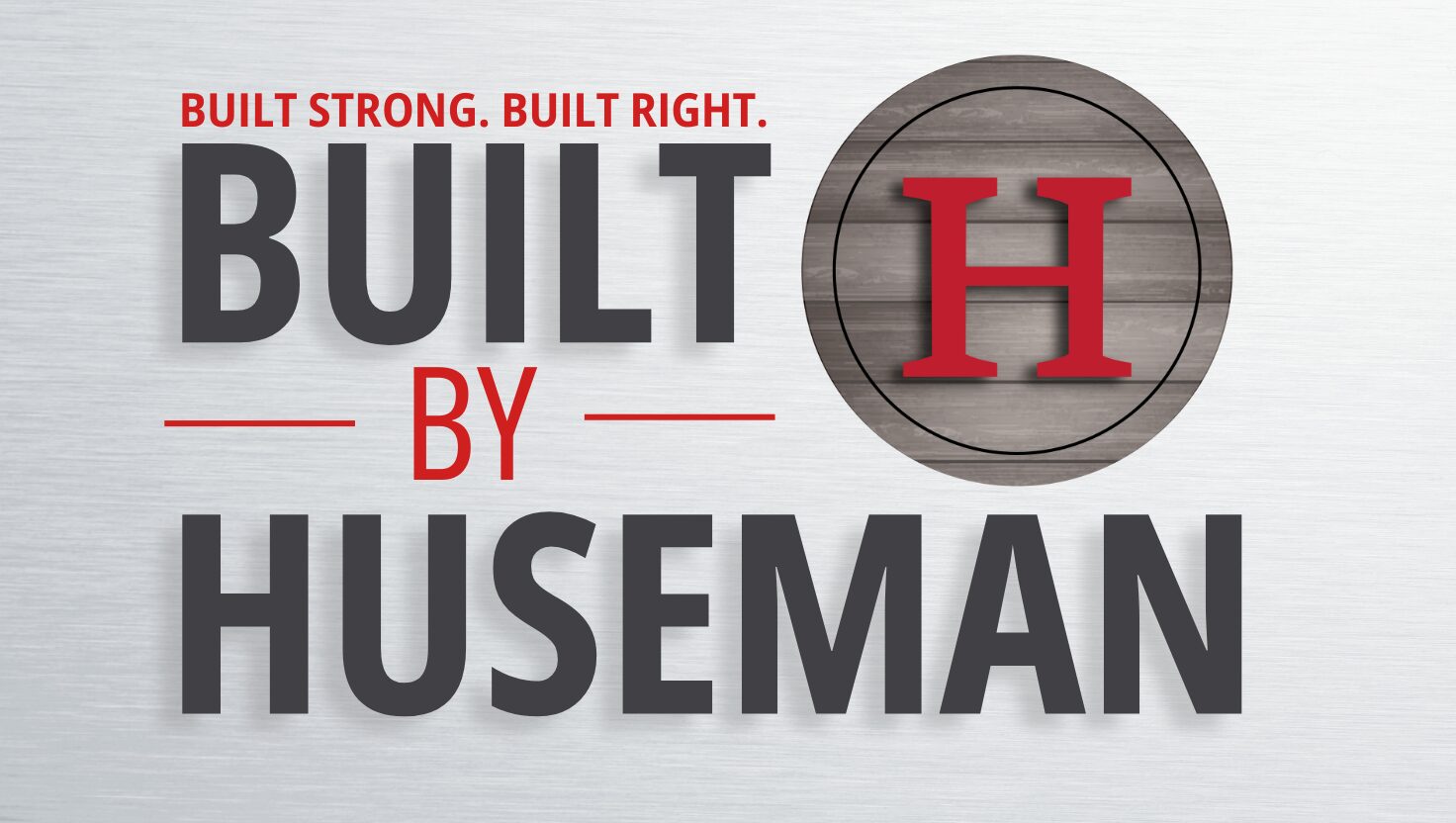 Home - Built By Huseman